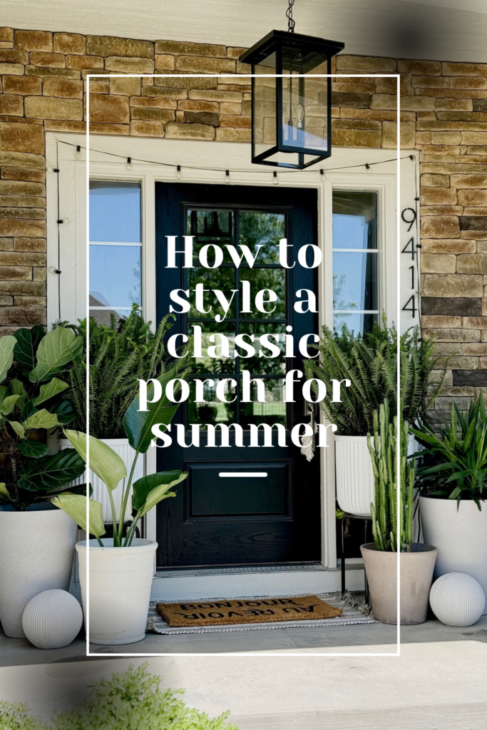 How to Style a Classic Front Porch For Summer - Life Love Larson